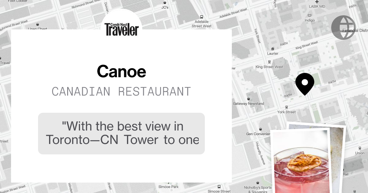 Canoe shared by @cntraveler says: ""Canoe has the best view in Toronto ...