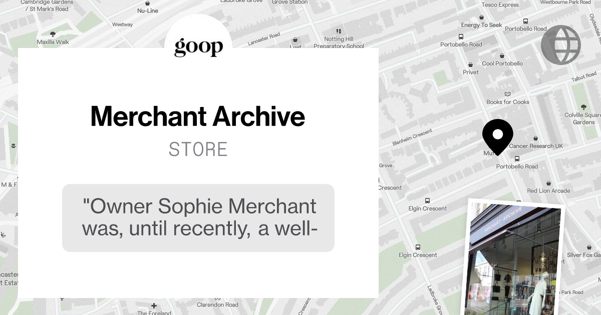 Merchant Archive shared by @goop says: ""Owner Sophie Merchant was ...